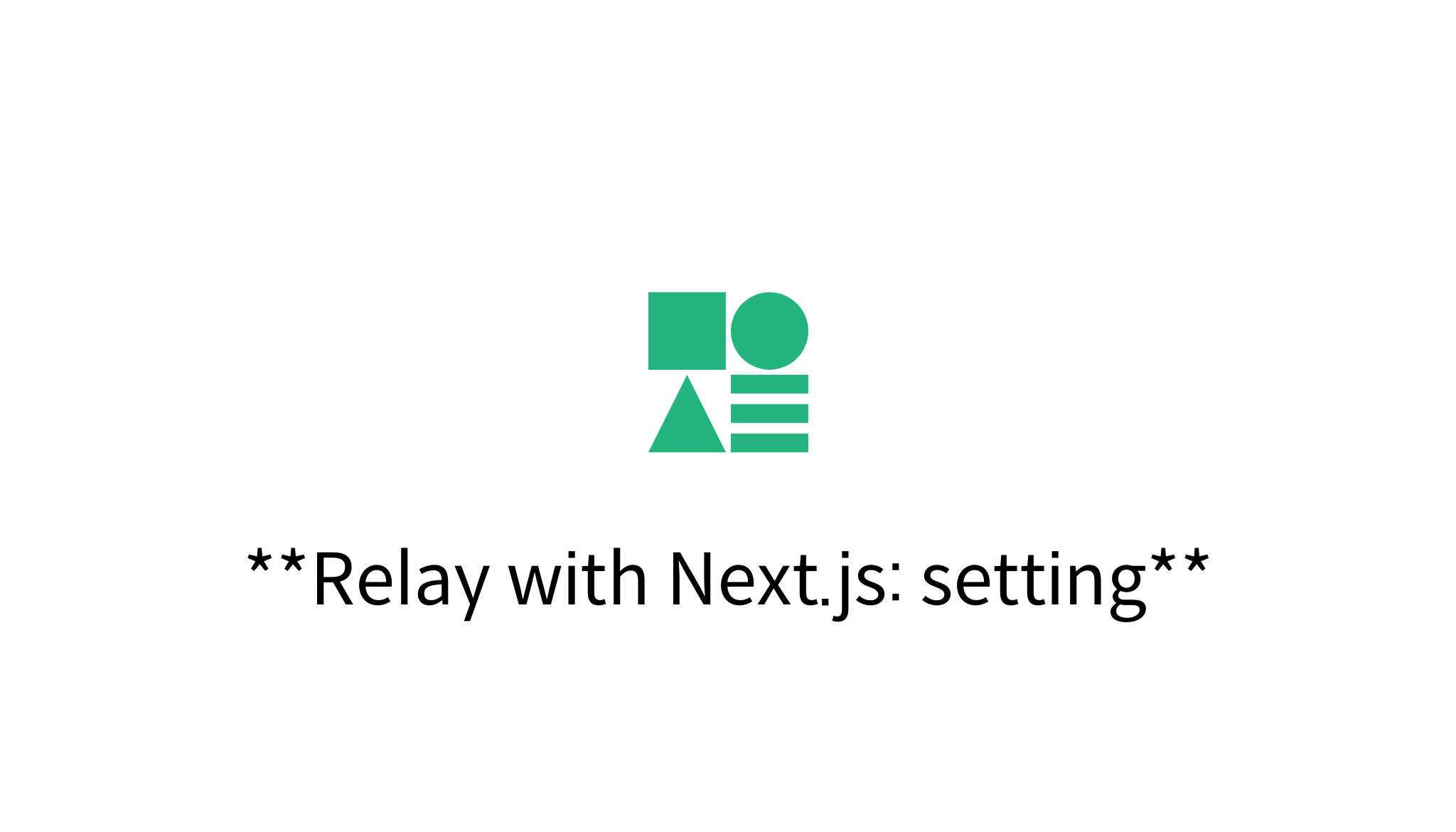 Relay with Next.js: setting - mysetting